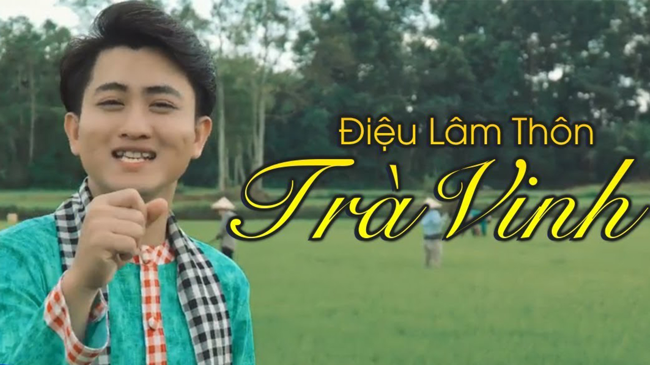 Video Điệu Lâm Thôn Trà Vinh - Văn Hương