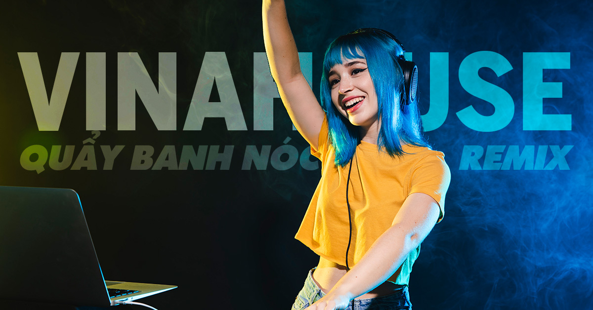 Top 100 Nhạc VinaHouse Mp3 Mới Và Hay Nhất