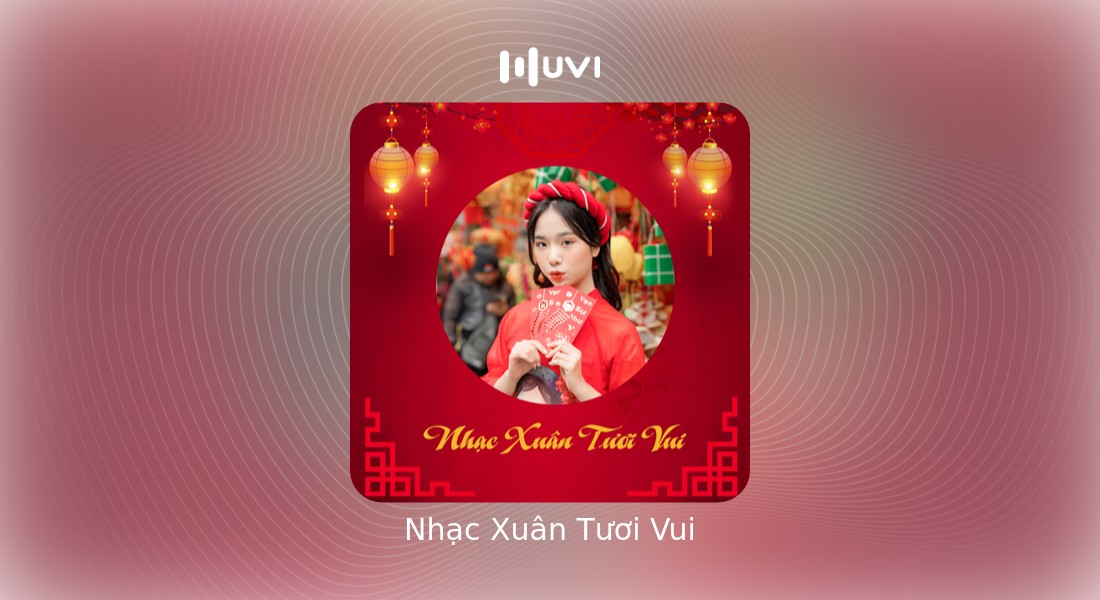 Nhạc Tết - Nhạc Xuân Được Nghe Nhiều Nhất