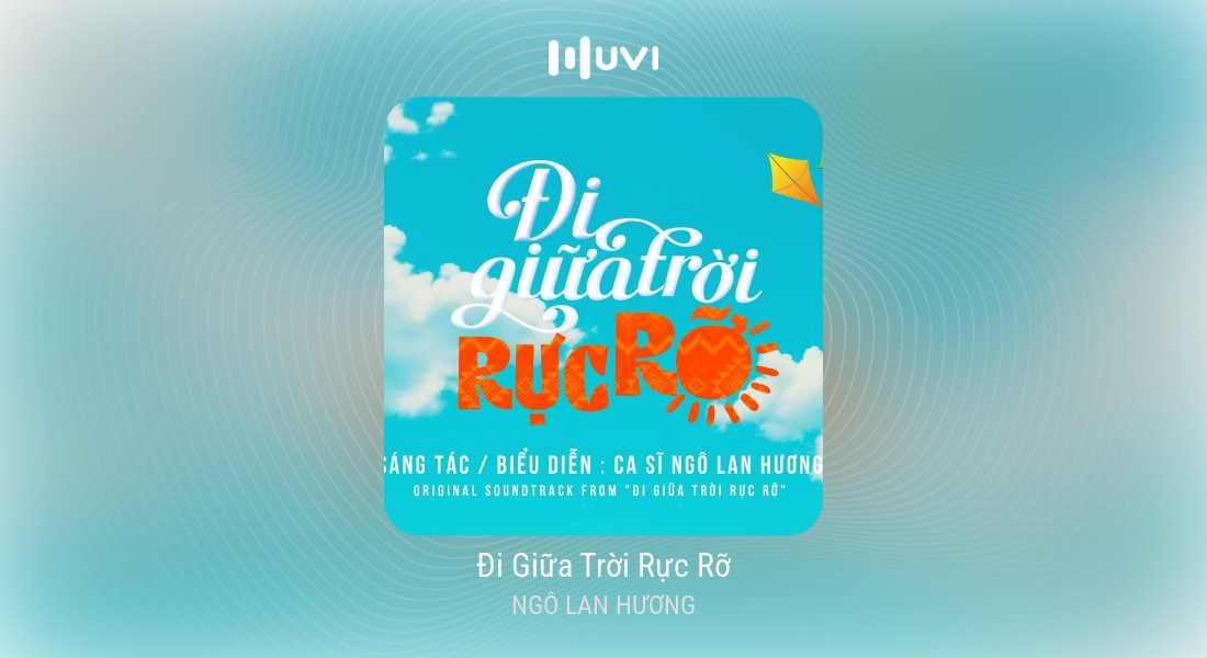 Đi Giữa Trời Rực Rỡ - MP3 - NGÔ LAN HƯƠNG